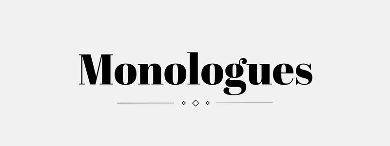 Monologues from Plays | Theatre Trip